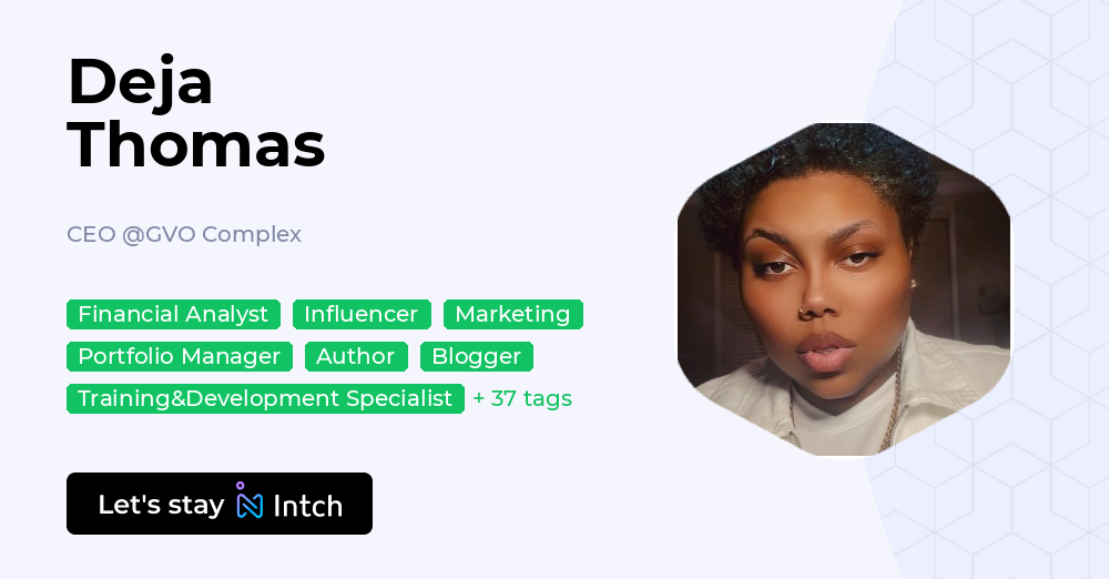 Deja Thomas - CEO, GVO Complex | Intch