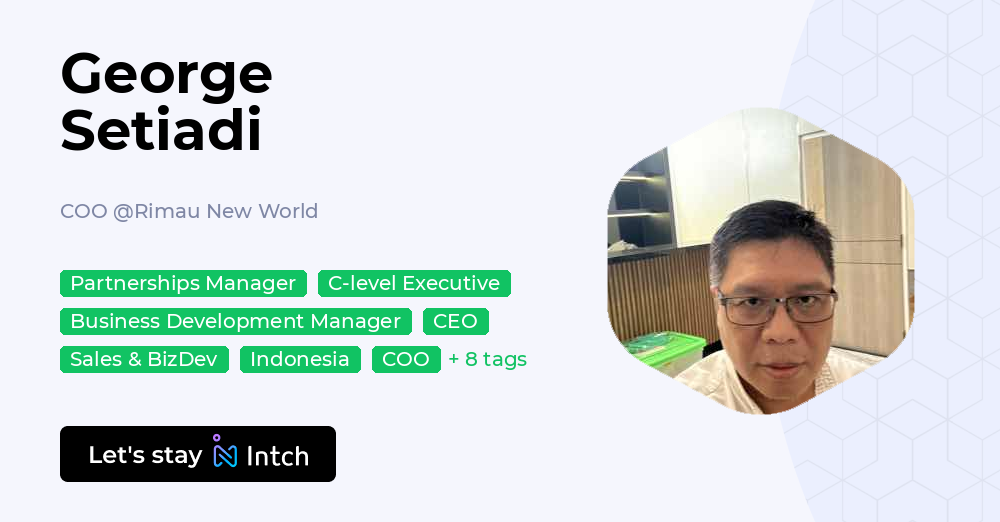George Setiadi - COO, Rimau New World | Intch