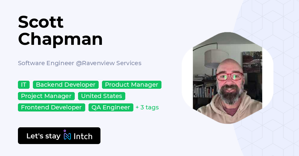 Scott Chapman - Software Engineer, Ravenview Services | Intch