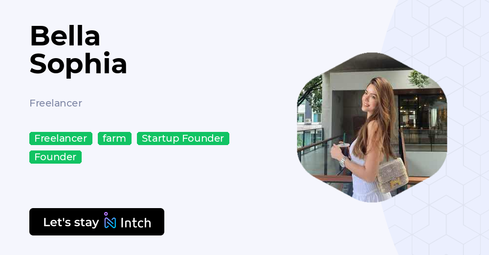 Bella Sophia - Freelancer, | Intch