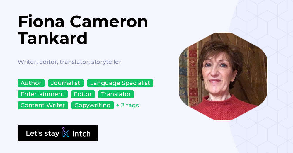 Fiona Cameron Tankard - Writer, editor, translator, storyteller, | Intch