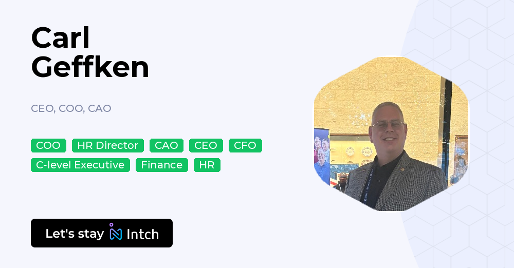 Carl Geffken - CEO, COO, CAO, | Intch