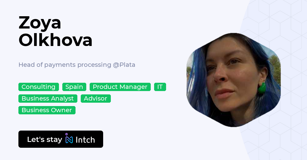 Zoya Olkhova - Head of payments processing, Plata | Intch