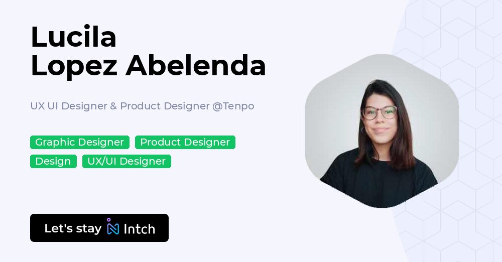Lucila Lopez Abelenda - UX UI Designer & Product Designer, Tenpo | Intch