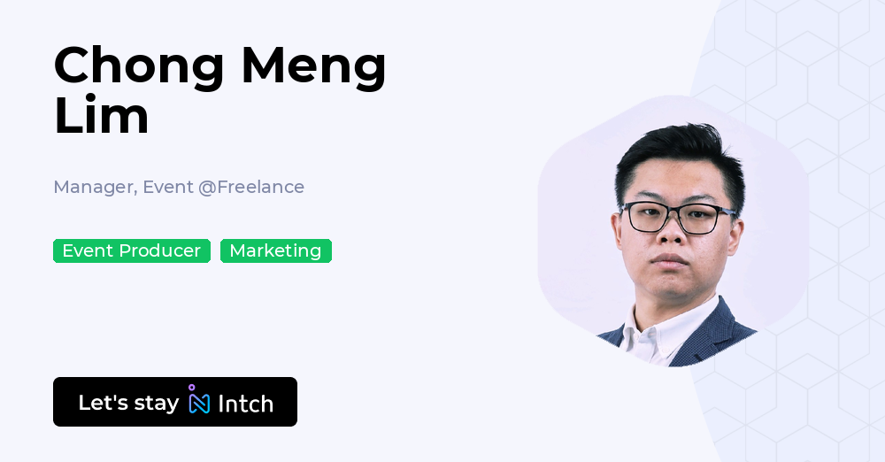 Chong Meng Lim - Manager, Event, Freelance | Intch
