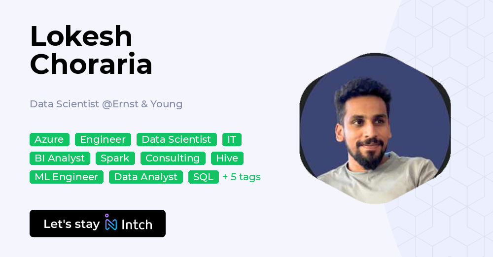 Lokesh Choraria - Data Scientist, Ernst & Young | Intch