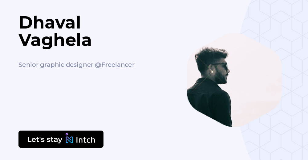 Dhaval Vaghela - Senior graphic designer, Freelancer | Intch
