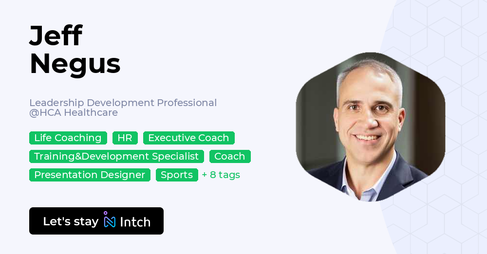 Jeff Negus - Leadership Development Professional, HCA Healthcare | Intch