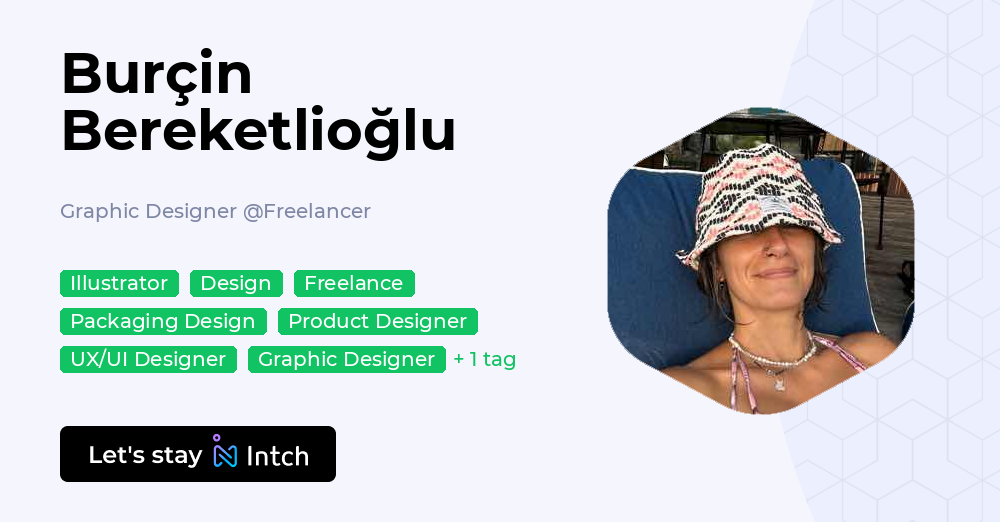 Burçin Bereketlioğlu - Graphic Designer, Freelancer | Intch