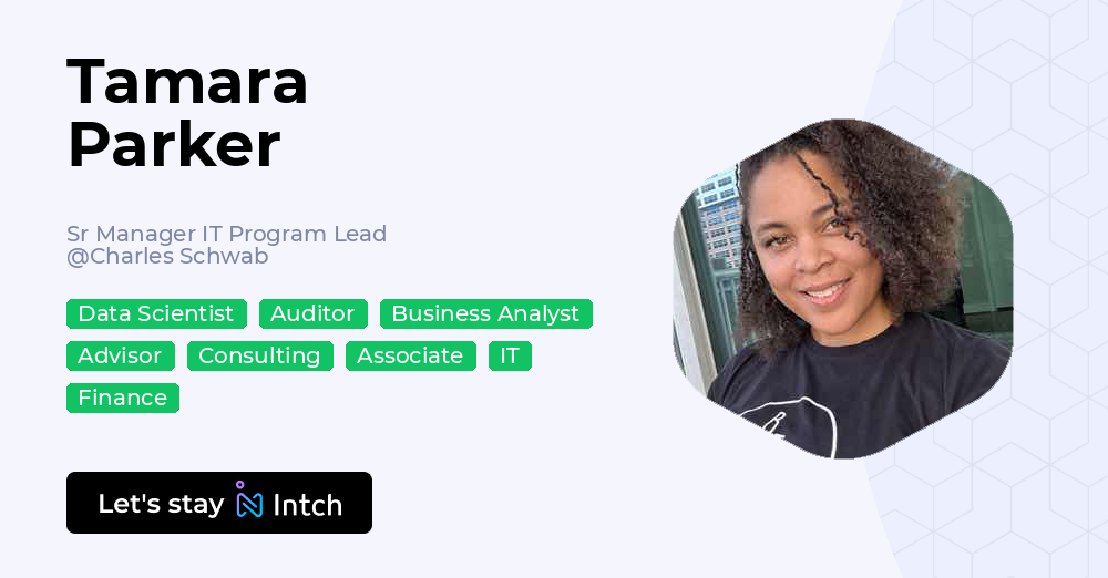 Tamara Parker - Sr Manager IT Program Lead, Charles Schwab | Intch