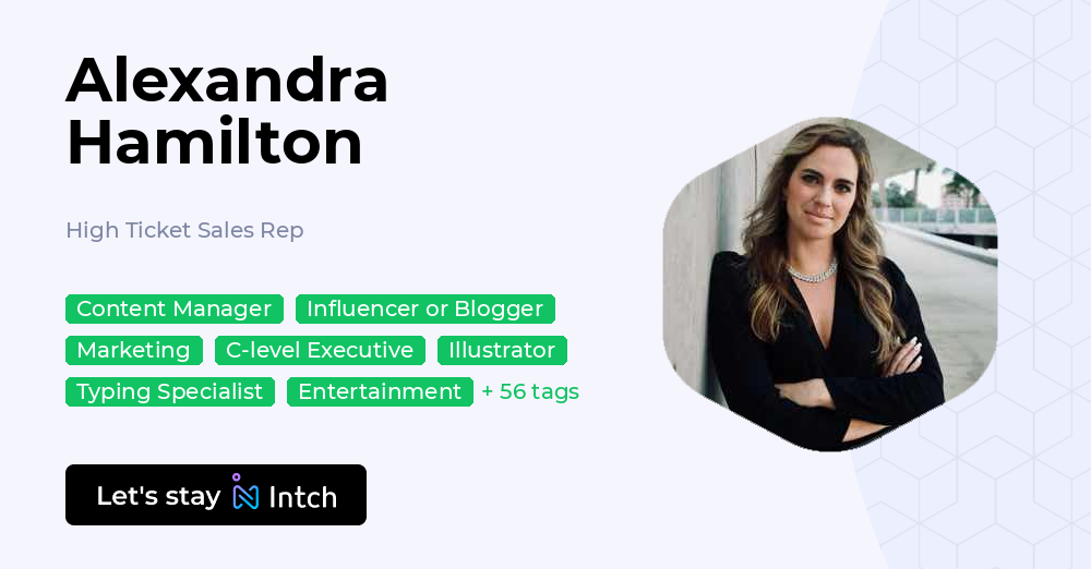 Alexandra Hamilton - High Ticket Sales Rep, | Intch