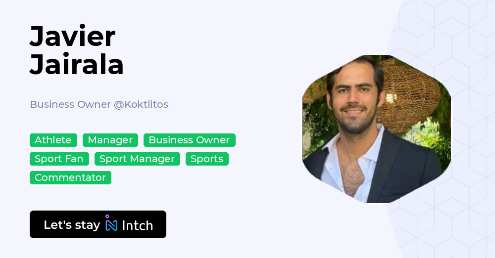 Javier Jairala - Business Owner, Koktlitos | Intch