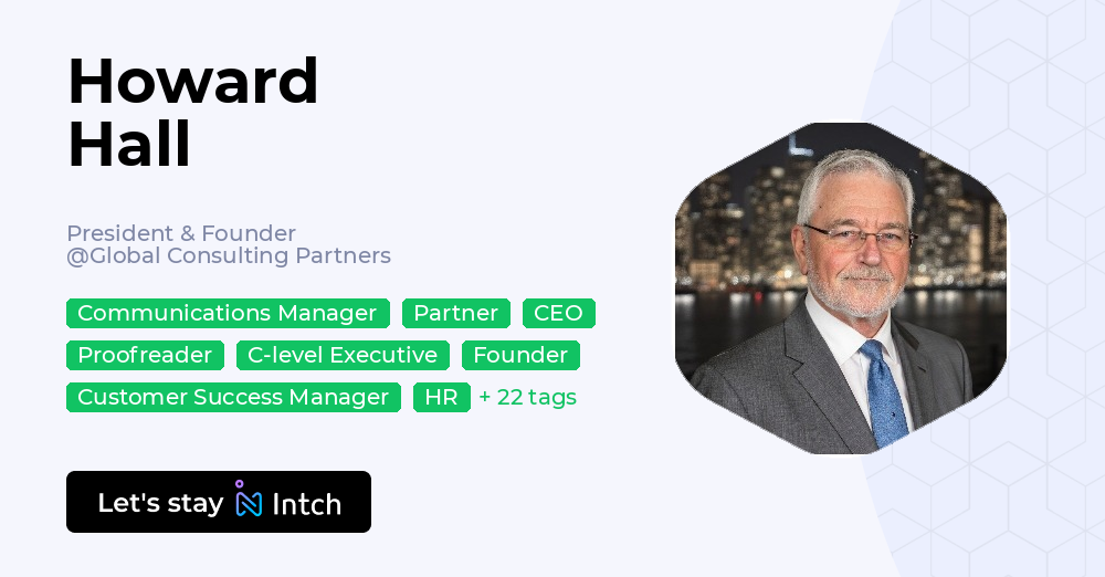 Howard Hall - President & Founder, Global Consulting Partners | Intch