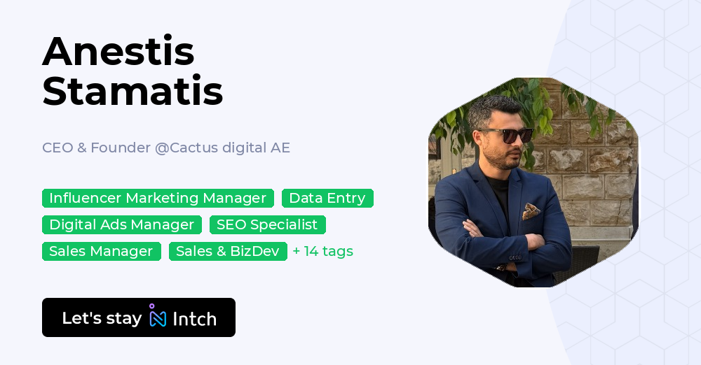 Anestis Stamatis - CEO & Founder, Cactus digital AE | Intch