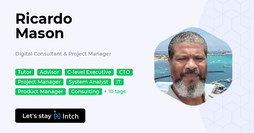 Ricardo Mason - Digital Consultant & Project Manager, | Intch