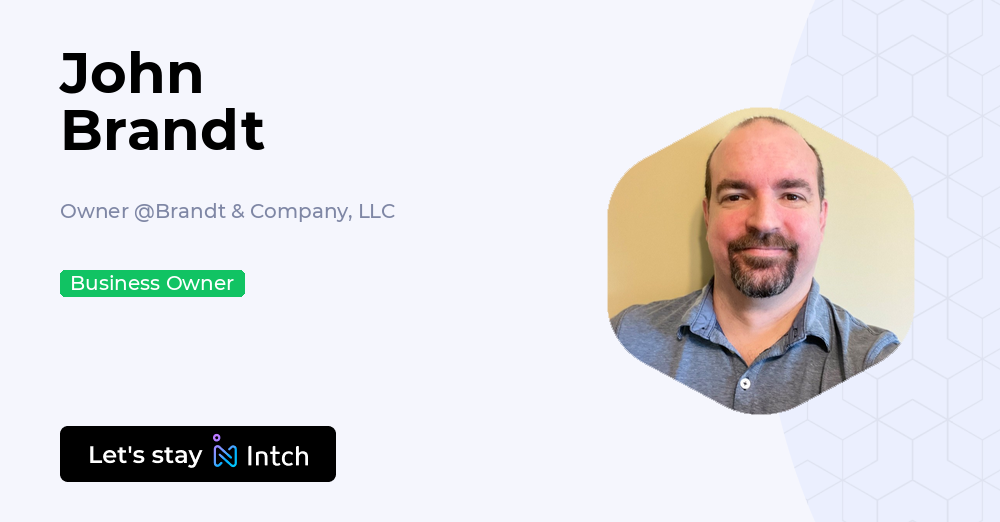 John Brandt - Owner, Brandt & Company, LLC | Intch