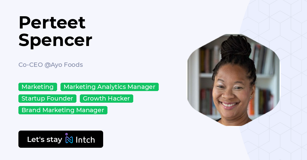 Perteet Spencer - Co-CEO, Ayo Foods | Intch