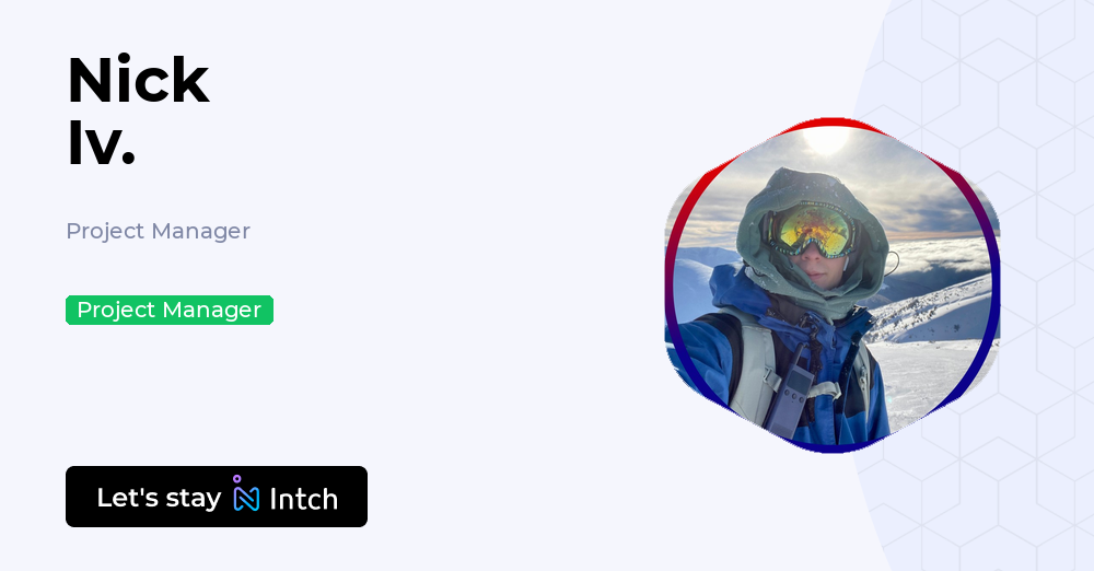 Nick Iv. - Project Manager, | Intch