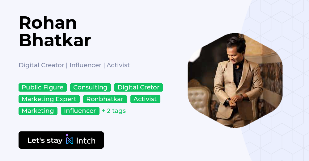 Rohan Bhatkar - Digital Creator | Influencer | Activist, | Intch