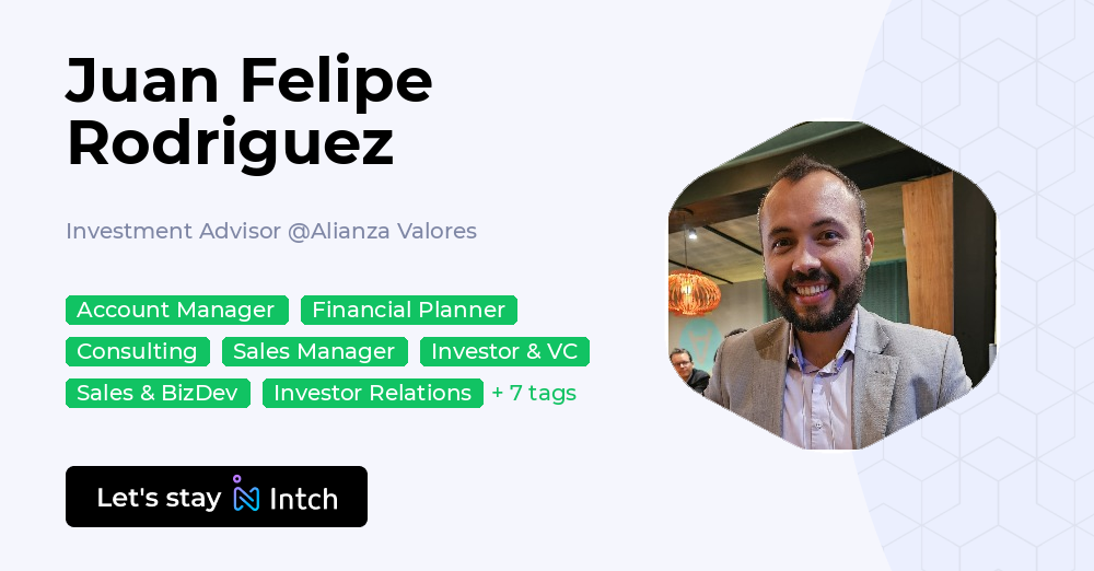 Juan Felipe Rodriguez - Investment Advisor, Alianza Valores | Intch