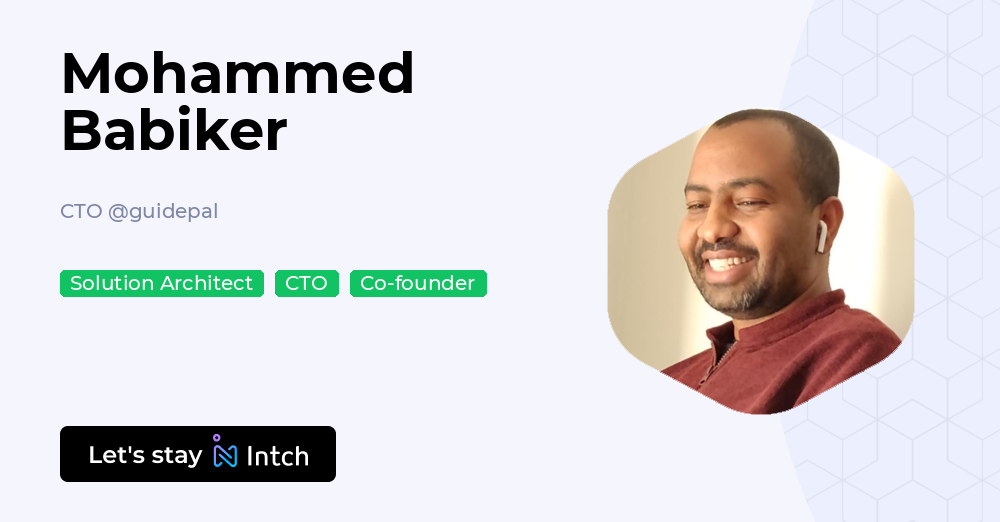 Mohammed Babiker - CTO, guidepal | Intch