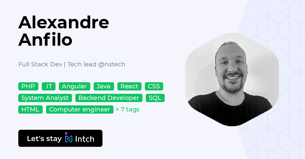 Alexandre Anfilo - Full Stack Dev | Tech lead, nstech | Intch