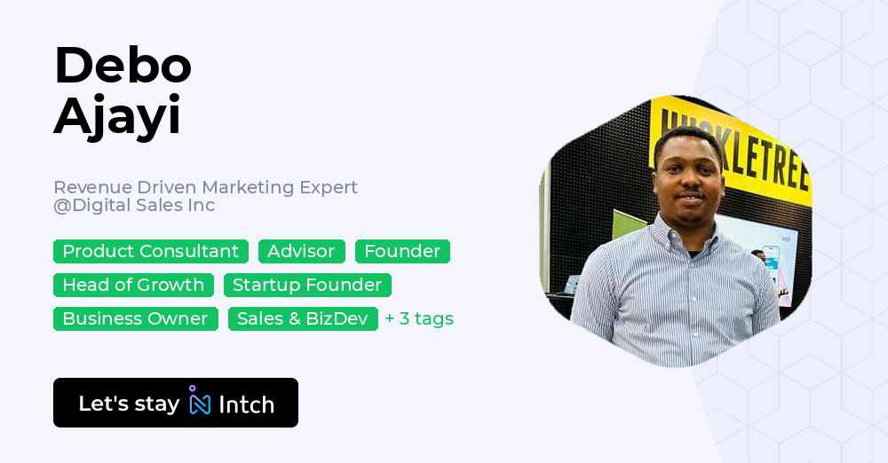 Debo Ajayi - Revenue Driven Marketing Expert, Digital Sales Inc | Intch