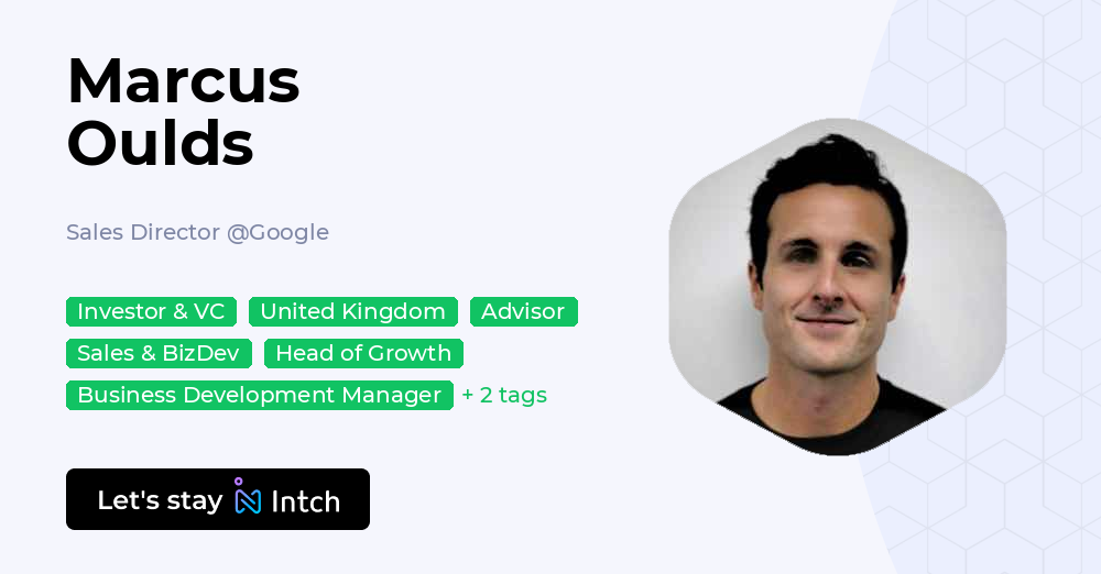 Marcus Oulds - Sales Director, Google | Intch