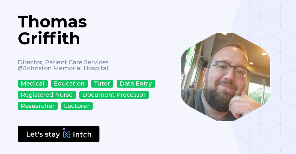 Thomas Griffith - Director, Patient Care Services, Johnston Memorial ...