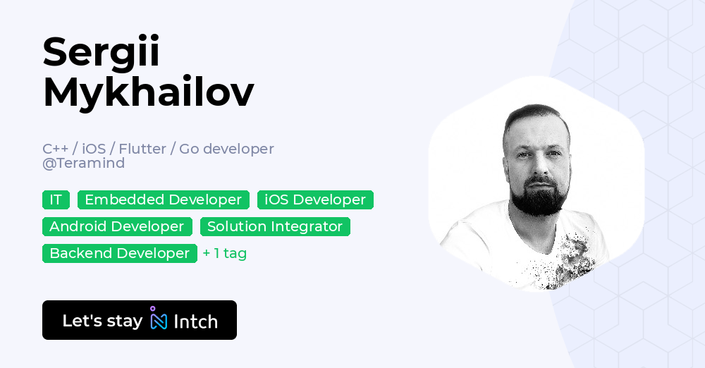 Sergii Mykhailov - C++ / iOS / Flutter / Go developer, Teramind | Intch