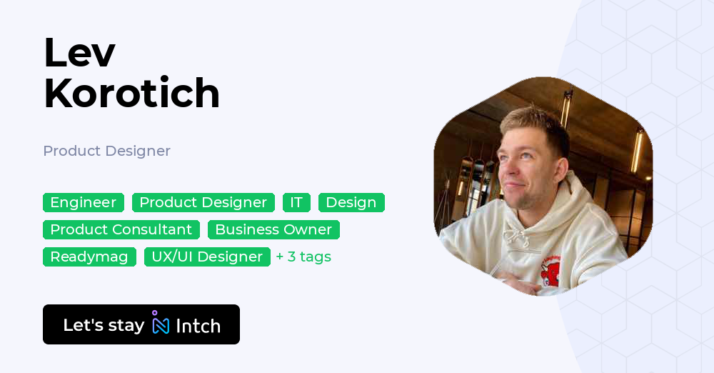 Lev Korotich - Product Designer, | Intch