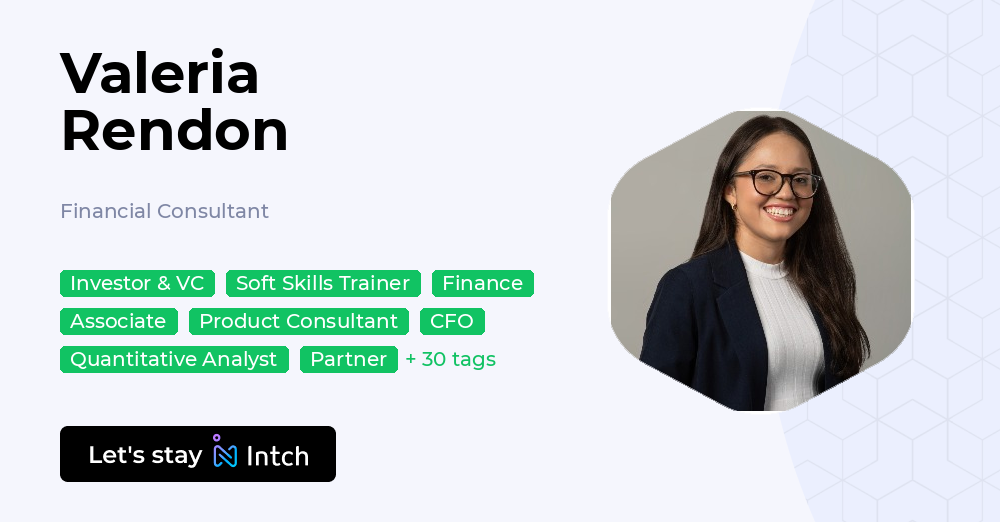 Valeria Rendon - Financial Consultant, | Intch