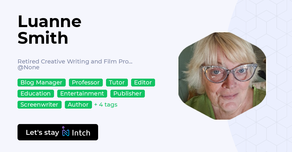 Luanne Smith - Retired Creative Writing and Film Professor, | Intch