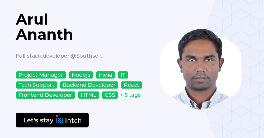 Arul Ananth - Full stack developer, Southsoft | Intch
