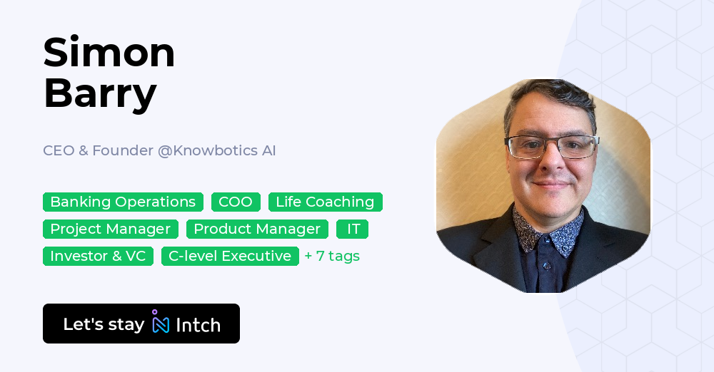 Simon Barry - CEO & Founder, Knowbotics AI | Intch
