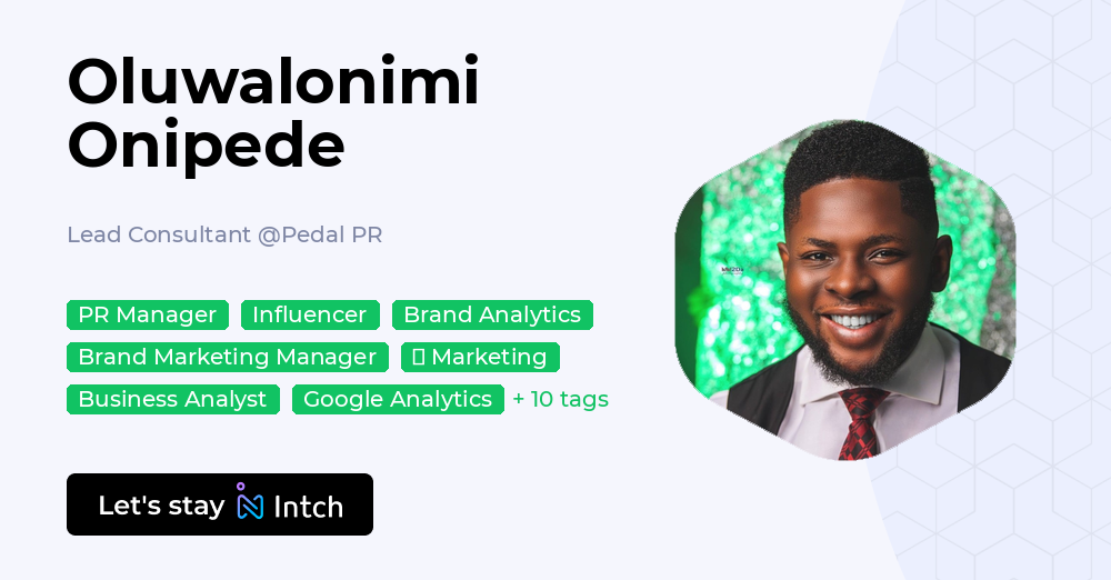 Oluwalonimi Onipede - Lead Consultant, Pedal PR | Intch