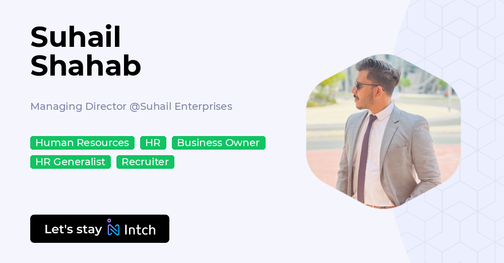 Suhail Shahab - Managing Director, Suhail Enterprises | Intch