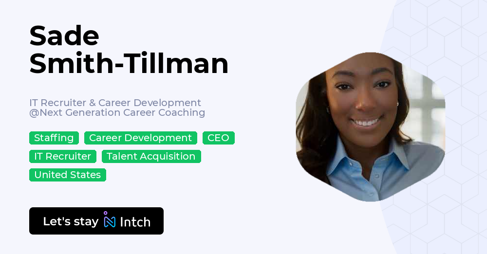 Sade Smith-Tillman - IT Recruiter & Career Development, Next Generation ...