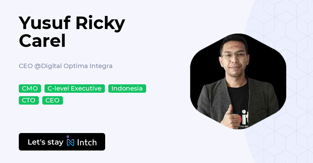 Yusuf Ricky Carel - CEO, Digital Optima Integra | Intch