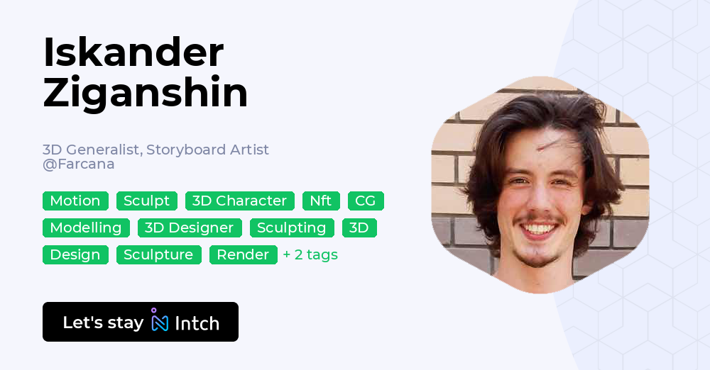 Iskander Ziganshin - 3D Generalist, Storyboard Artist, Farcana | Intch