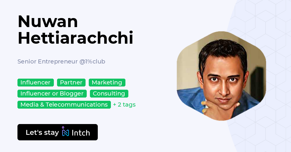 Nuwan Hettiarachchi - Senior Entrepreneur, 1%club | Intch