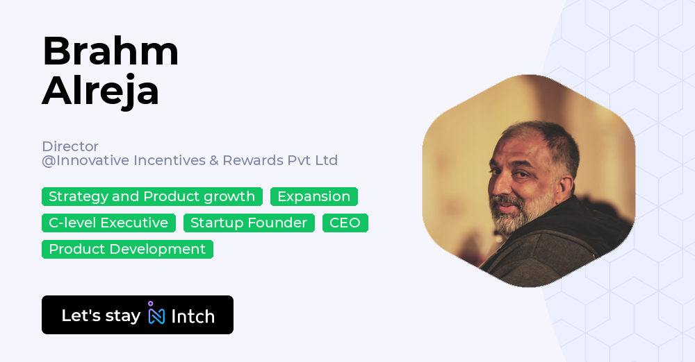 Brahm Alreja - Director, Innovative Incentives & Rewards Pvt Ltd | Intch