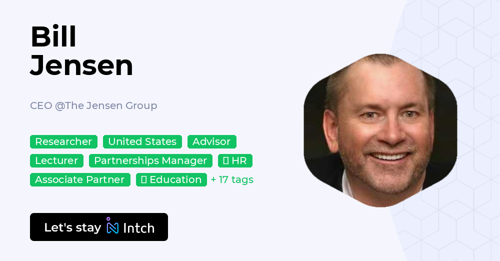 Bill Jensen - CEO, The Jensen Group | Intch