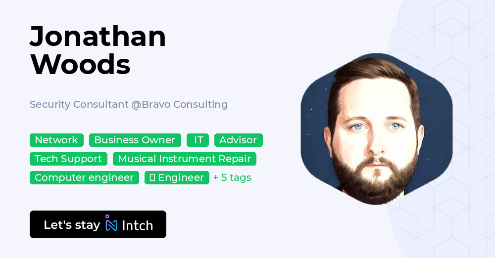 Jonathan Woods - Security Consultant, Bravo Consulting | Intch