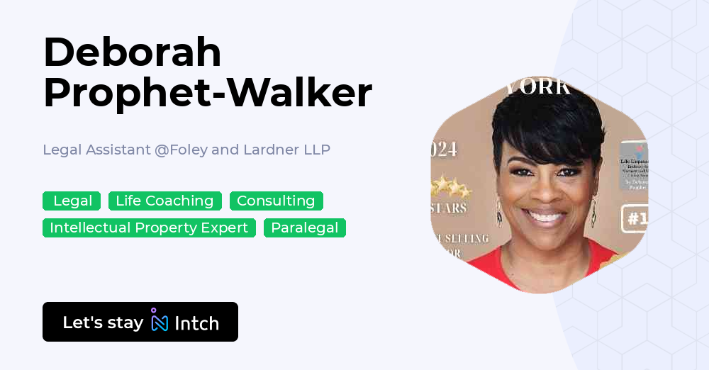 Deborah Prophet-Walker - Legal Assistant, Foley and Lardner LLP | Intch