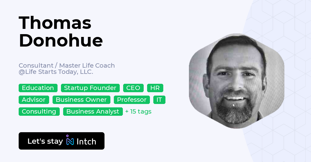 Thomas Donohue - Consultant / Master Life Coach, Life Starts Today, LLC ...