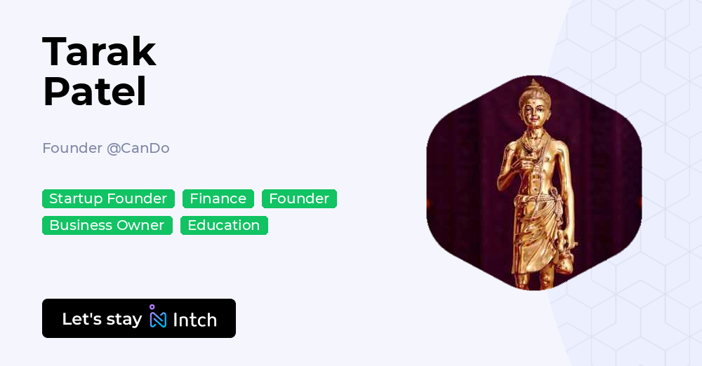 Tarak Patel - Founder, CanDo | Intch