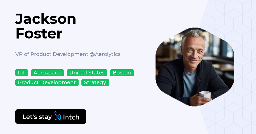Jackson Foster - VP of Product Development, Aerolytics | Intch