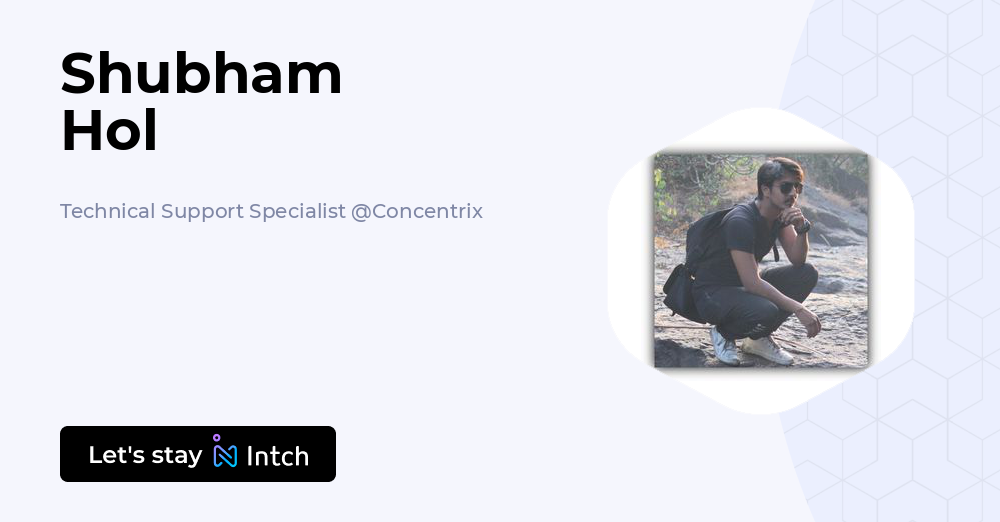 Shubham Hol - Technical Support Specialist, Concentrix | Intch