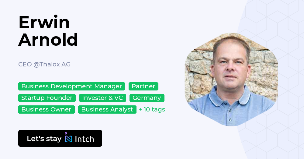 Erwin Arnold - CEO, Thalox AG | Intch